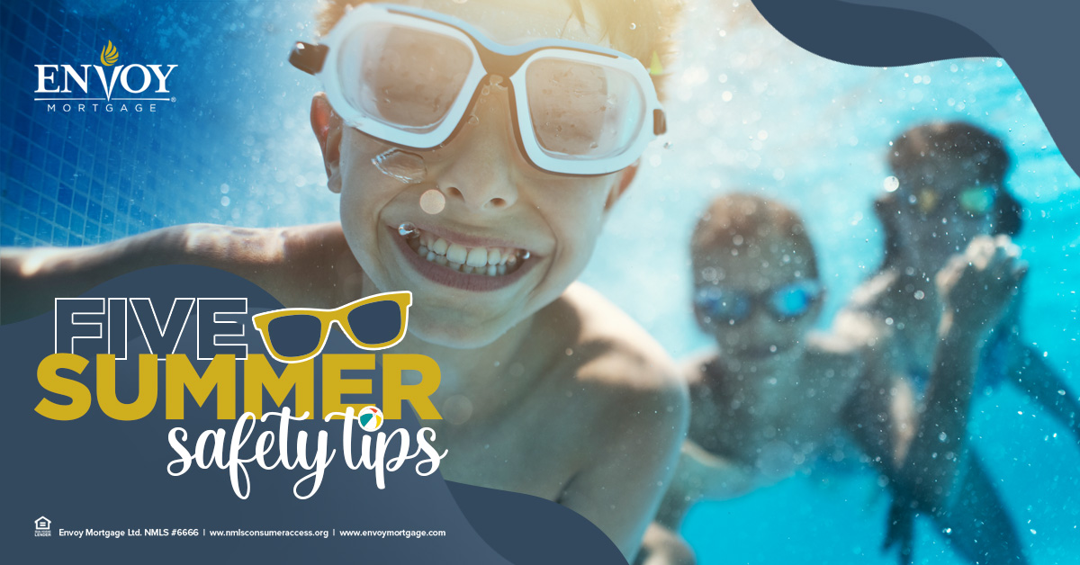 5 Summer Safety Tips for You and Your Family - Envoy Mortgage
